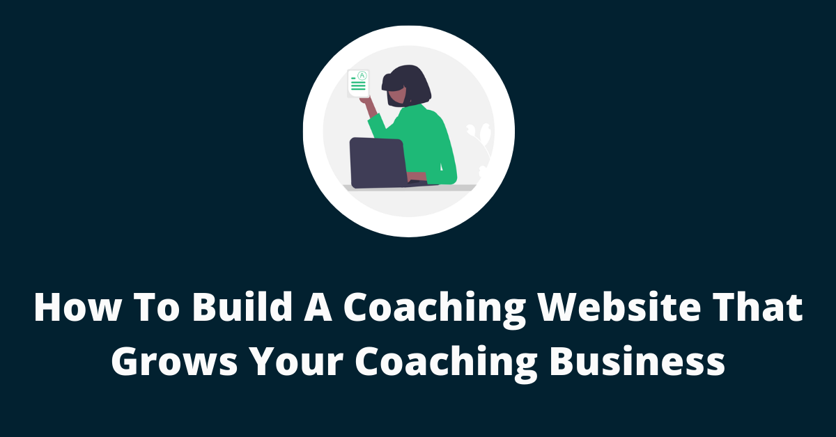 Coaching Website: How to build a coaching website that converts